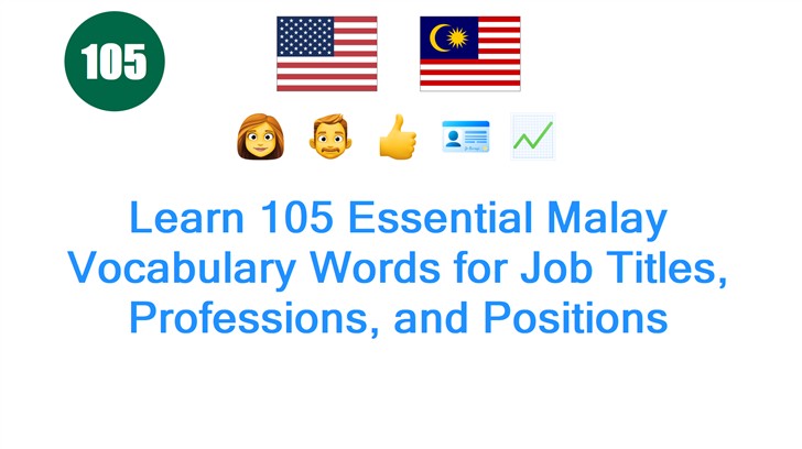 Learn 105 Essential Malay Vocabulary Words for Job Titles, Professions ...