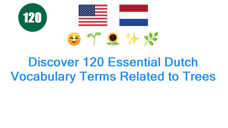 Discover 120 Essential Dutch Vocabulary Terms Related to Trees